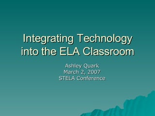 Integrating Technology into the English Language Arts Classroom | PPT