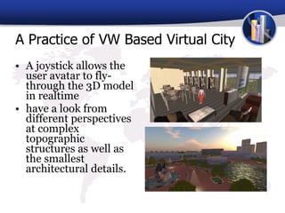 Integrating Virtual Environment and GIS for 3D Virtual City.ppt