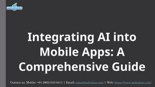 Integrating AI into Mobile Apps | A Comprehensive Guide | PPTX