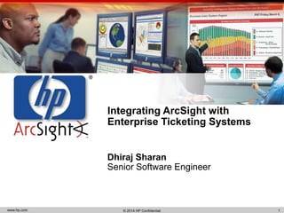 Integrating ArcSight with Enterprise Ticketing Systems.ppt