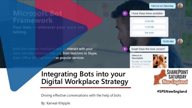 Integrating Bots into your Digital Workplace Strategy #spsne