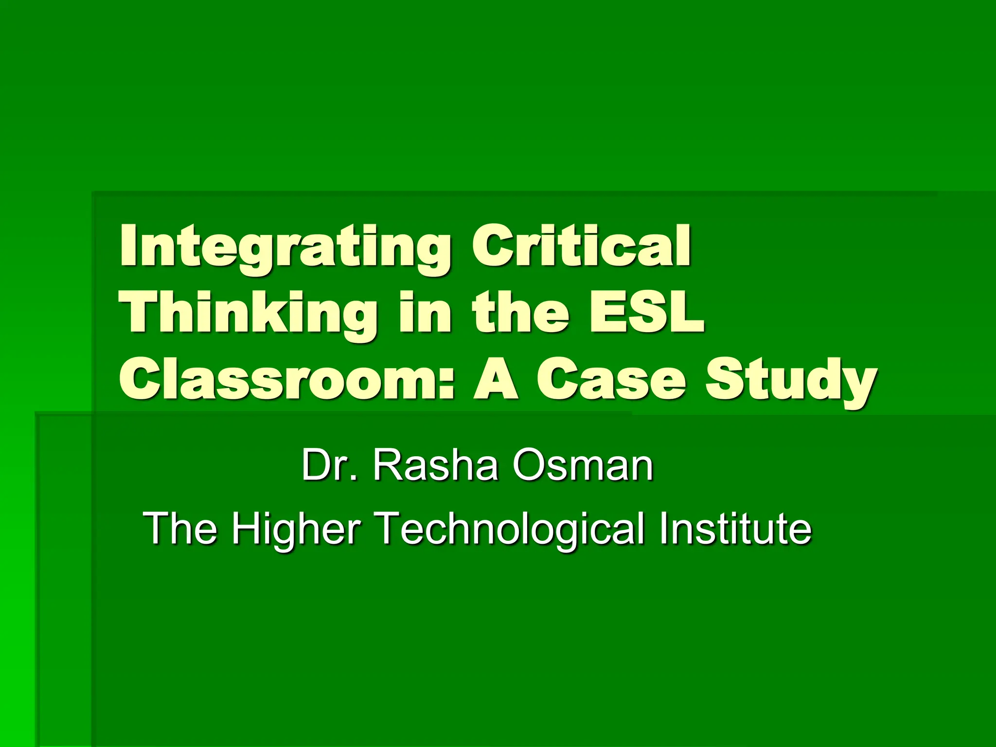 Integrating_Critical_Thinking_in_the_ESL.ppt