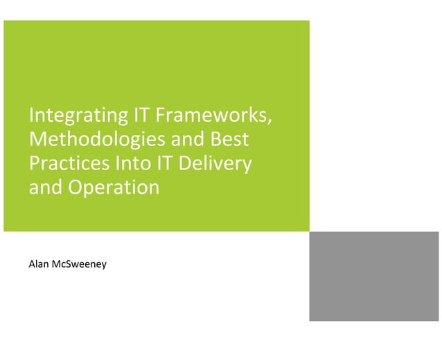 Integrating It Frameworks, Methodologies And Best Practices Into It ...