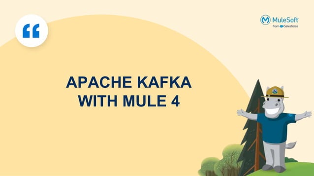 Integrating Kafka with MuleSoft 4 and usecase | PPTX