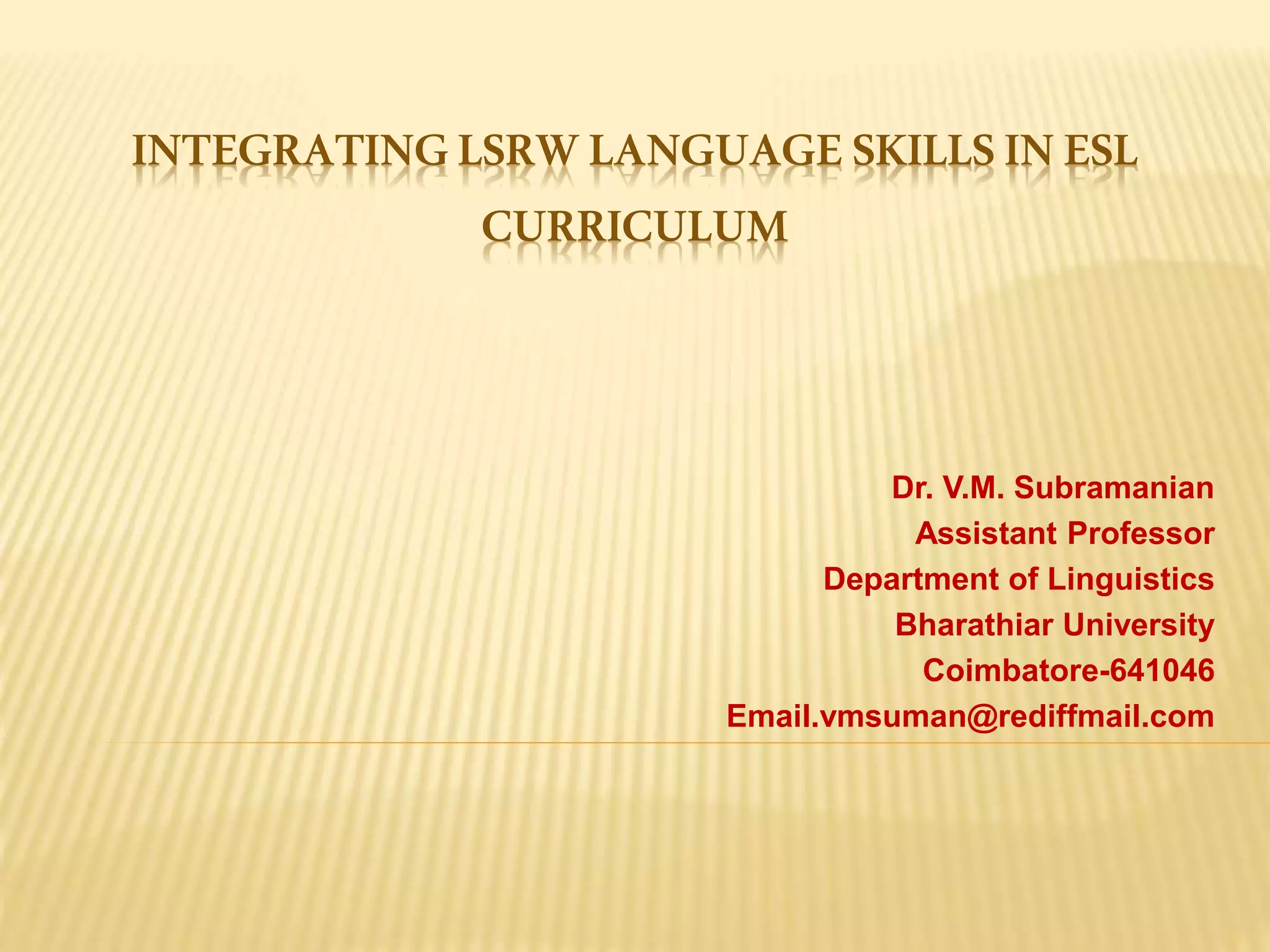 Integrating LSRW Language Skills in ESL Curriculum1.pptx