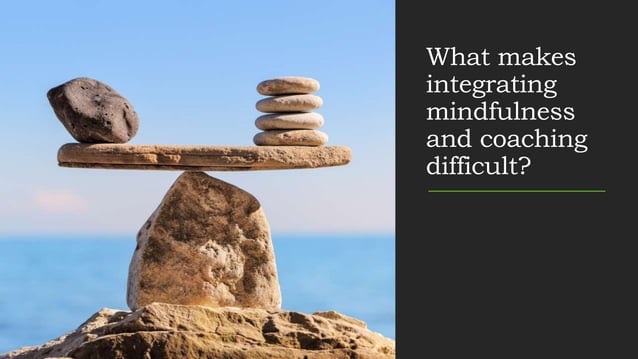 Integrating Mindfulness in Coaching | PPT | Free Download