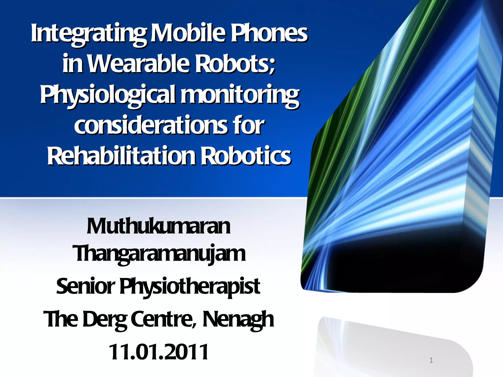 Integrating Mobile Phones In Wearable Robots - Muthukumaran ...