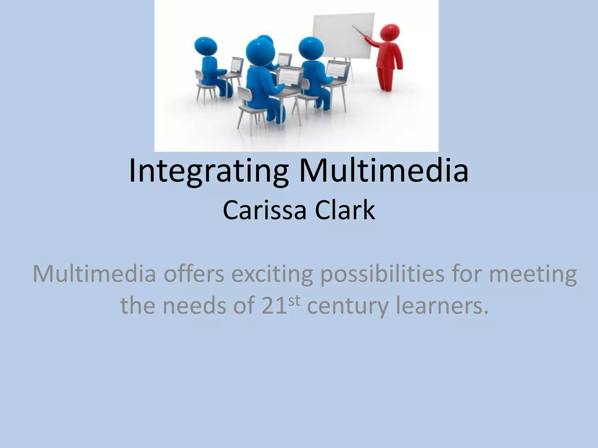 Integrating multimedia | PPTX
