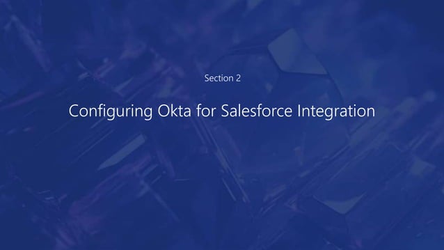 Integrating Salesforce with Okta Using SAML 2.0.pptx