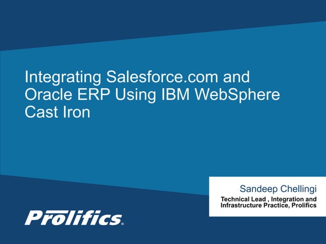 Integrating Sfdc And Oracle Erp With Ibm Websphere Castiron Appliance Ppt