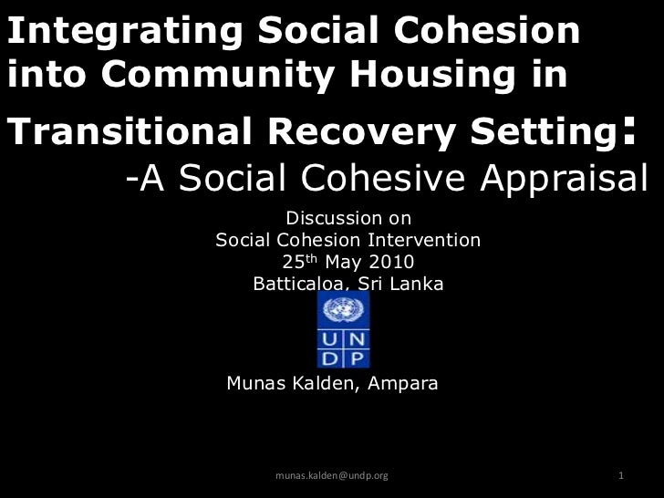 Integrating social cohesion in community housing in transitional reco… Integrating social cohesion in community housing in transitional reco…