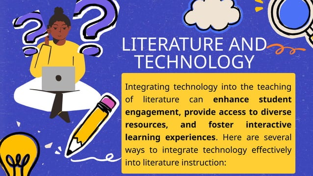 INTEGRATING TECHNOLOGY IN LITERATURE TEACHING | PPTX