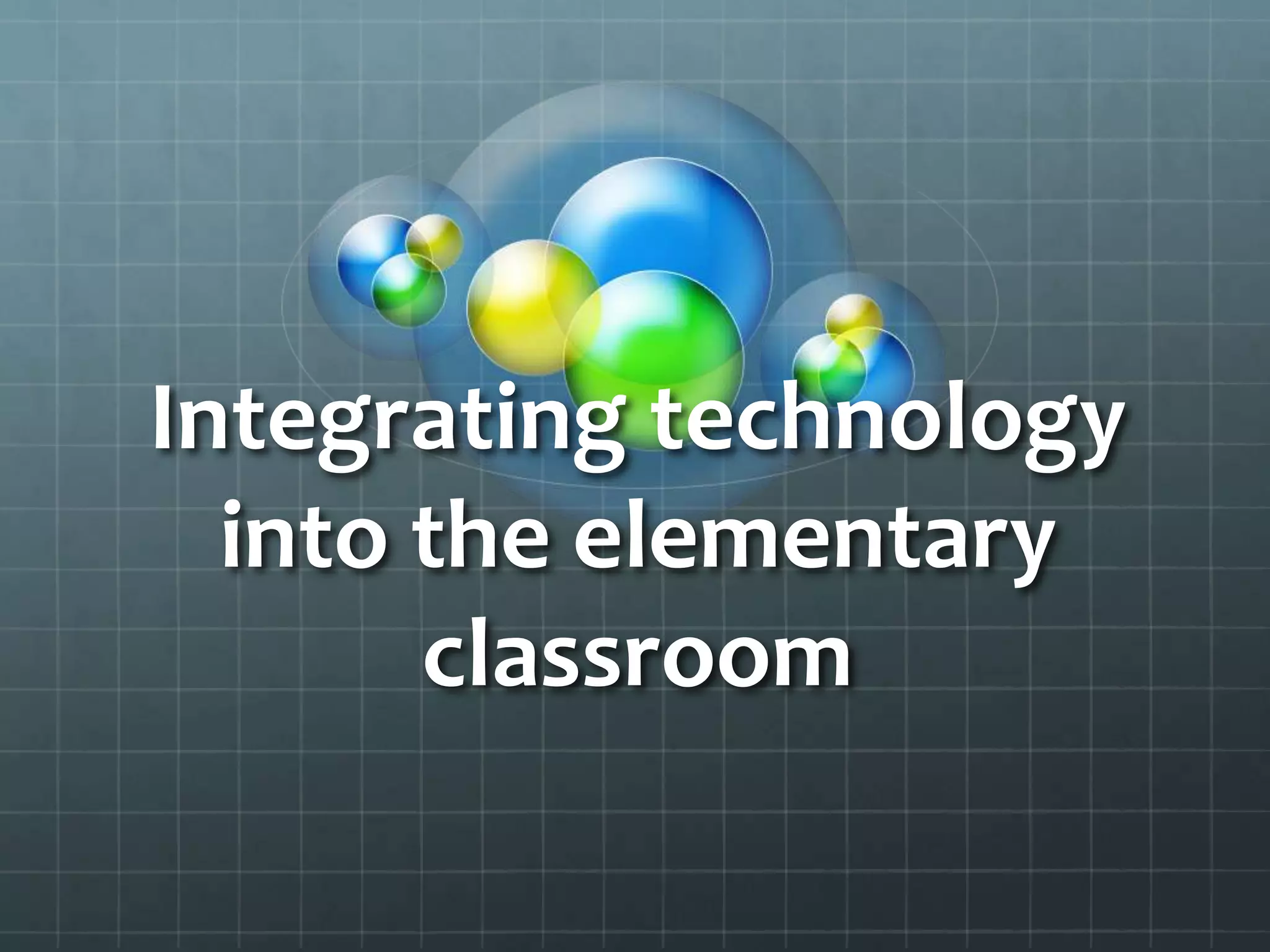 Integrating technology | PPTX | Education