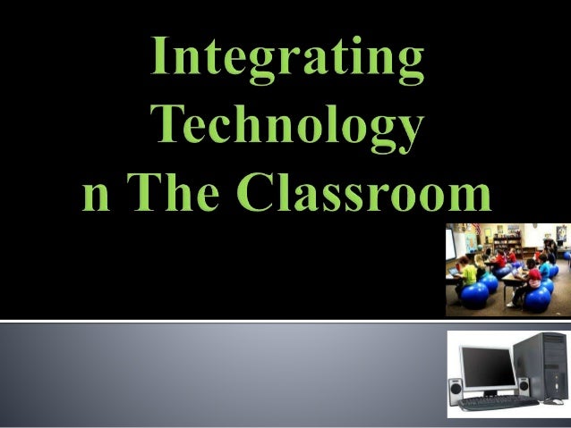 Integrating technology