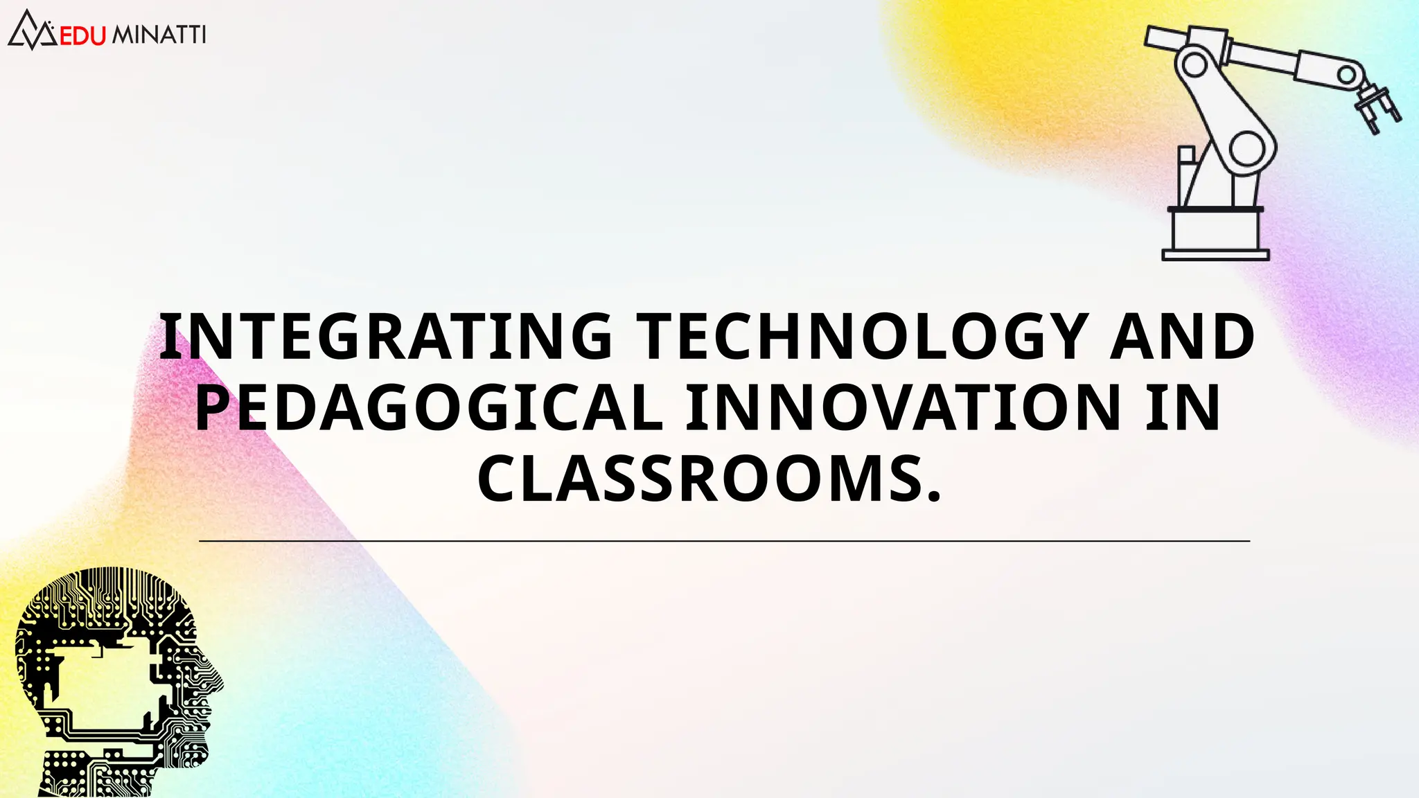 Integrating Technology and Pedagogical Innovation in Classrooms. | PPTX