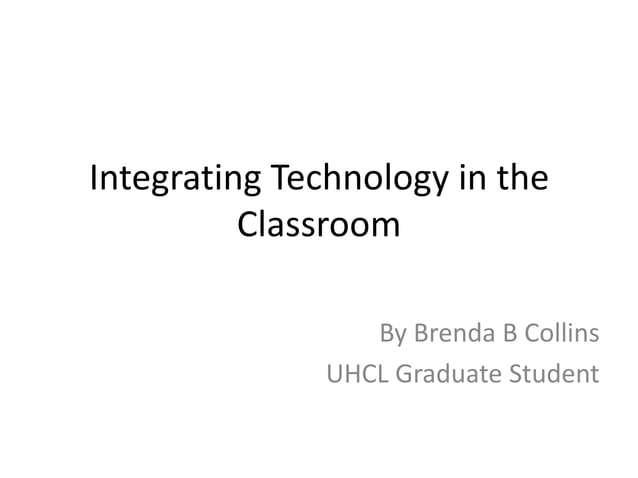 Integrating Technology In The Classroom Power Point Pptx Technology