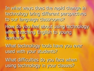 Integrating Technology Into The Classroom For Young Learners | PPT