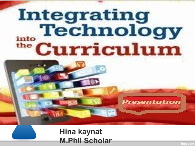 Integrating technology into the curriculum | PPT