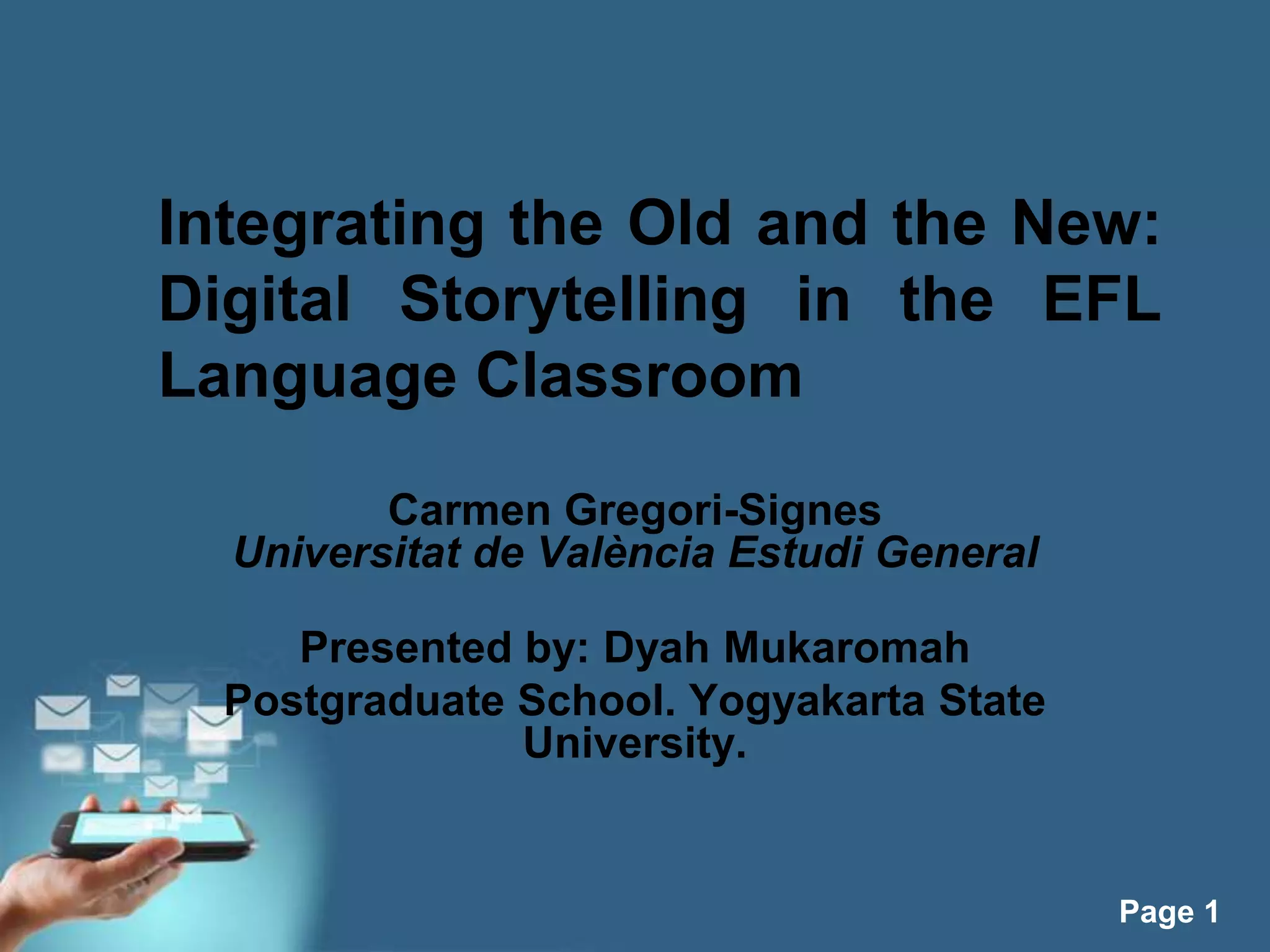 Integrating the old and the new. Digital Storytelling | PPT