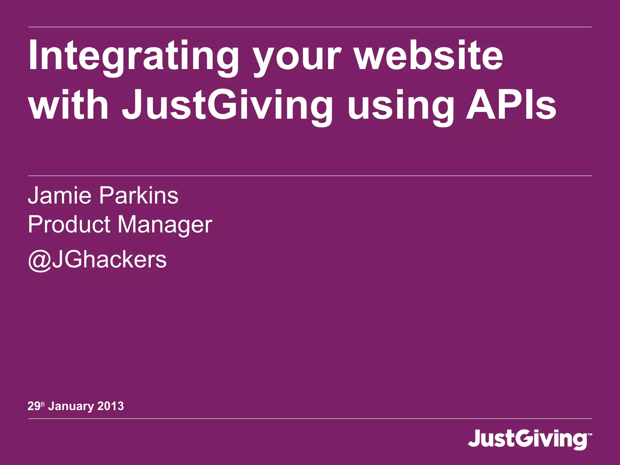 Integrating with JustGiving using APIs | PPT | Free Download