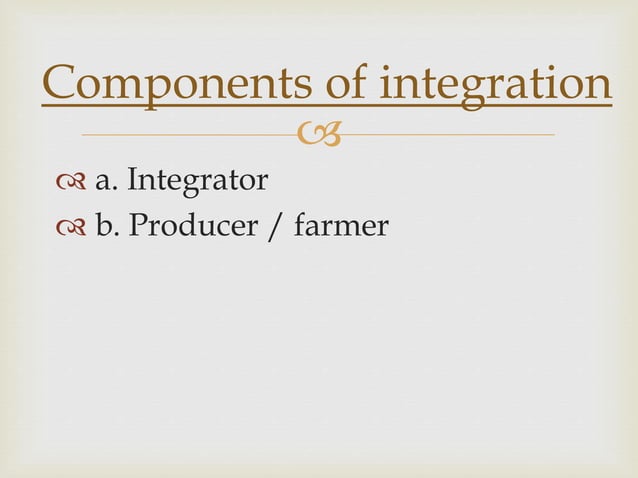 Integration in layer production | PPTX | Agriculture | Industries