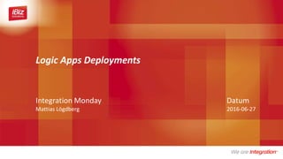 Logic Apps – Deployments | PPT