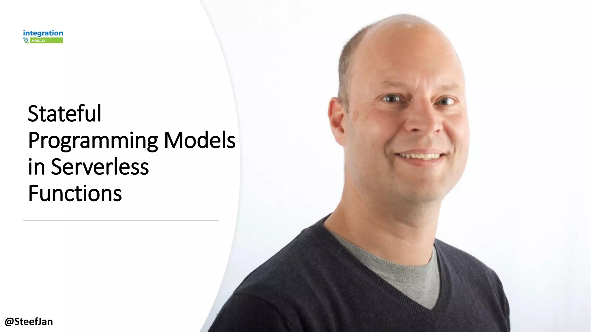 Integration-Monday-Stateful-Programming-Models-Serverless-Functions | PPT