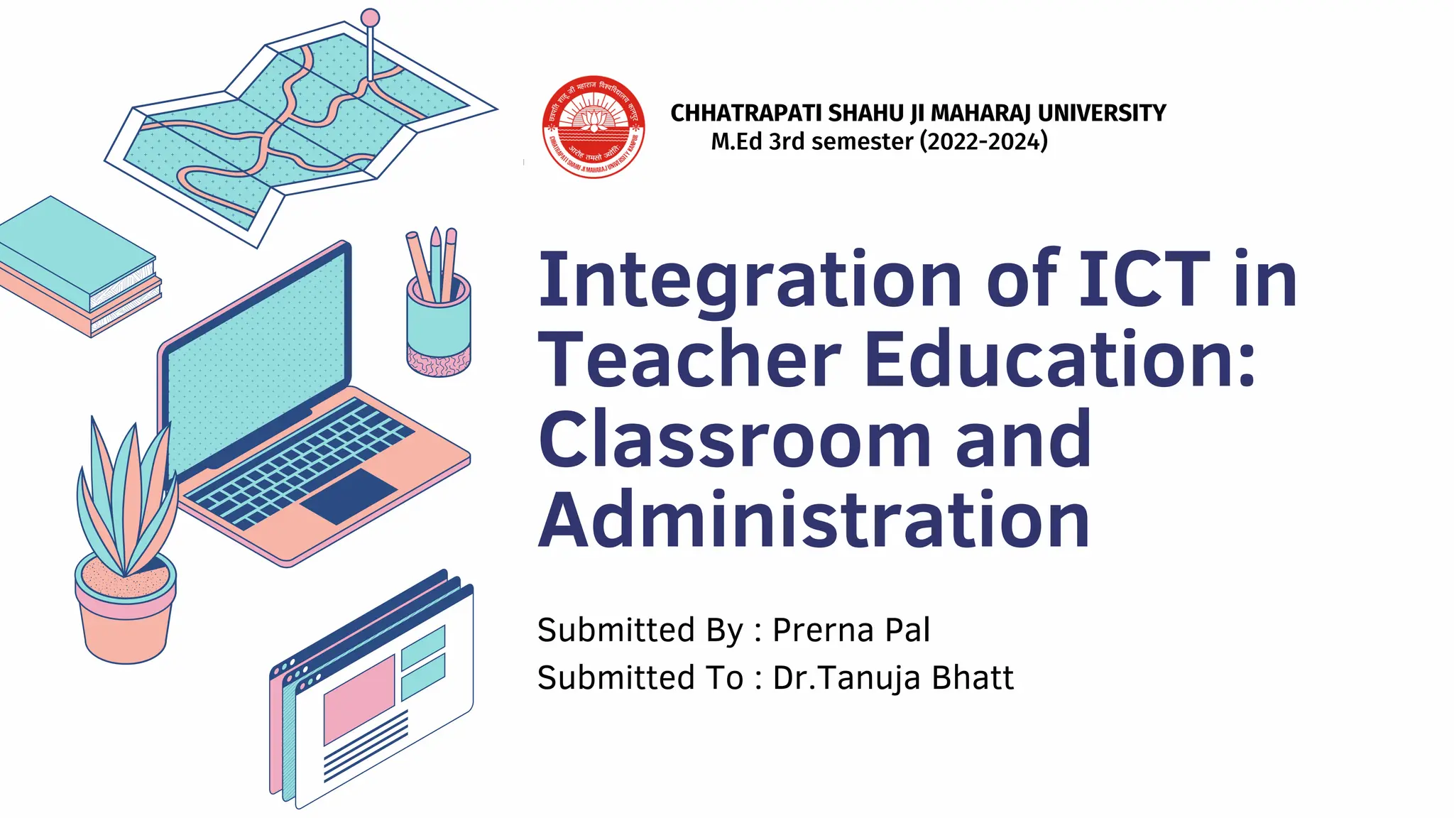 Integration of ICT in Teacher Education Classroom and Administration ...