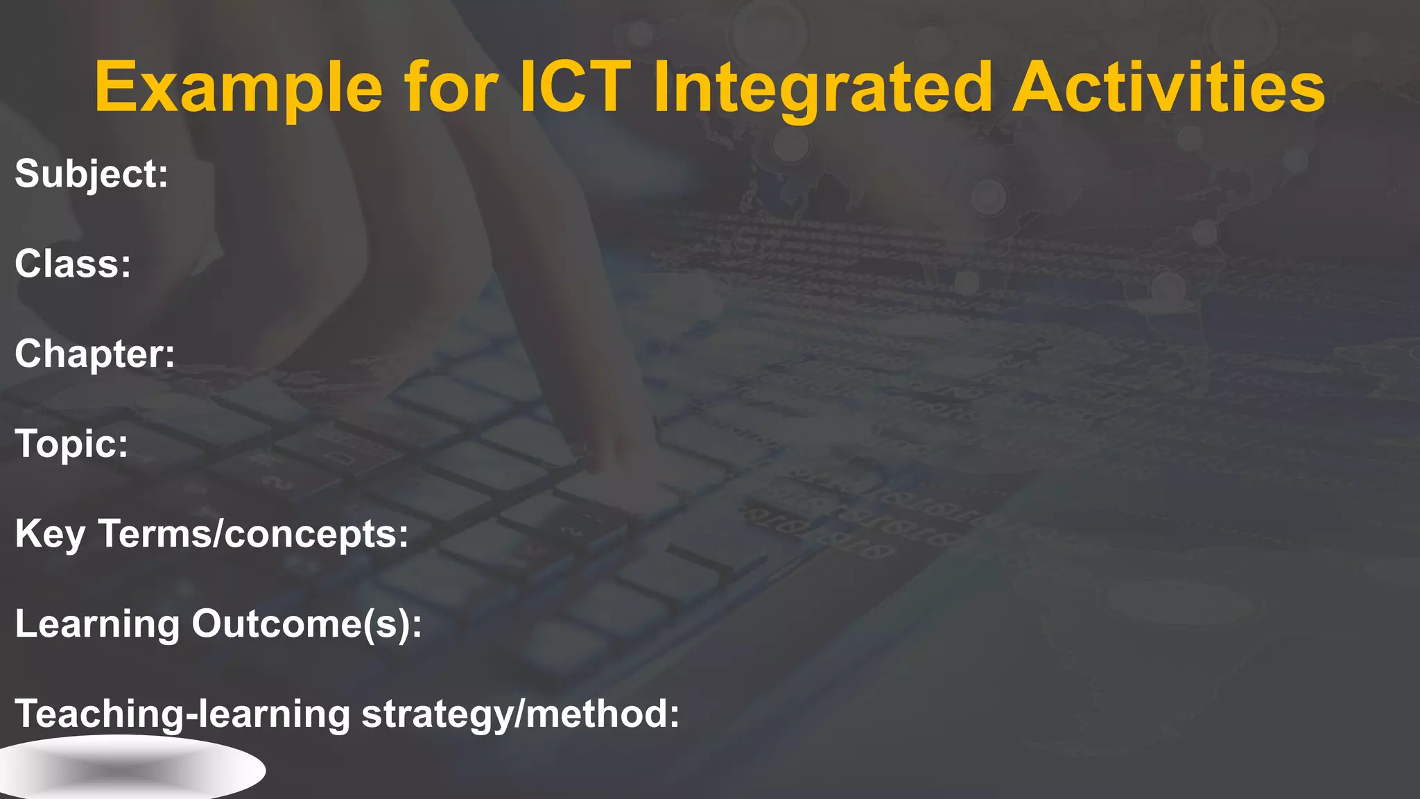 Module 6: Integration of ICT in Teaching-Learning and Assessment | PPTX