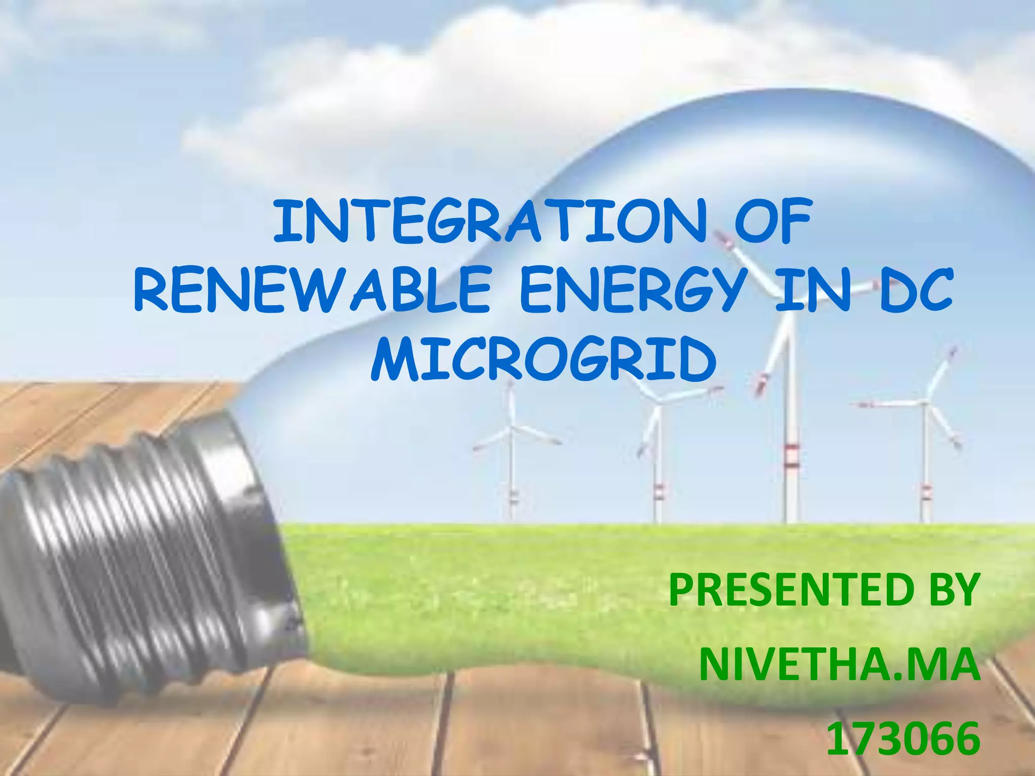 INTEGRATION OF RENEWABLE ENERGY IN DC MICROGRID.pptx | Gas and Electric ...