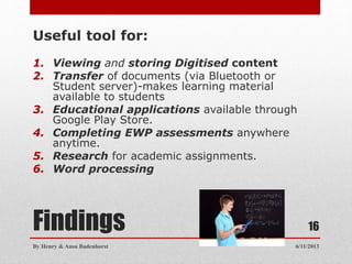 Integration of tablet technology as teaching methodology and research ...
