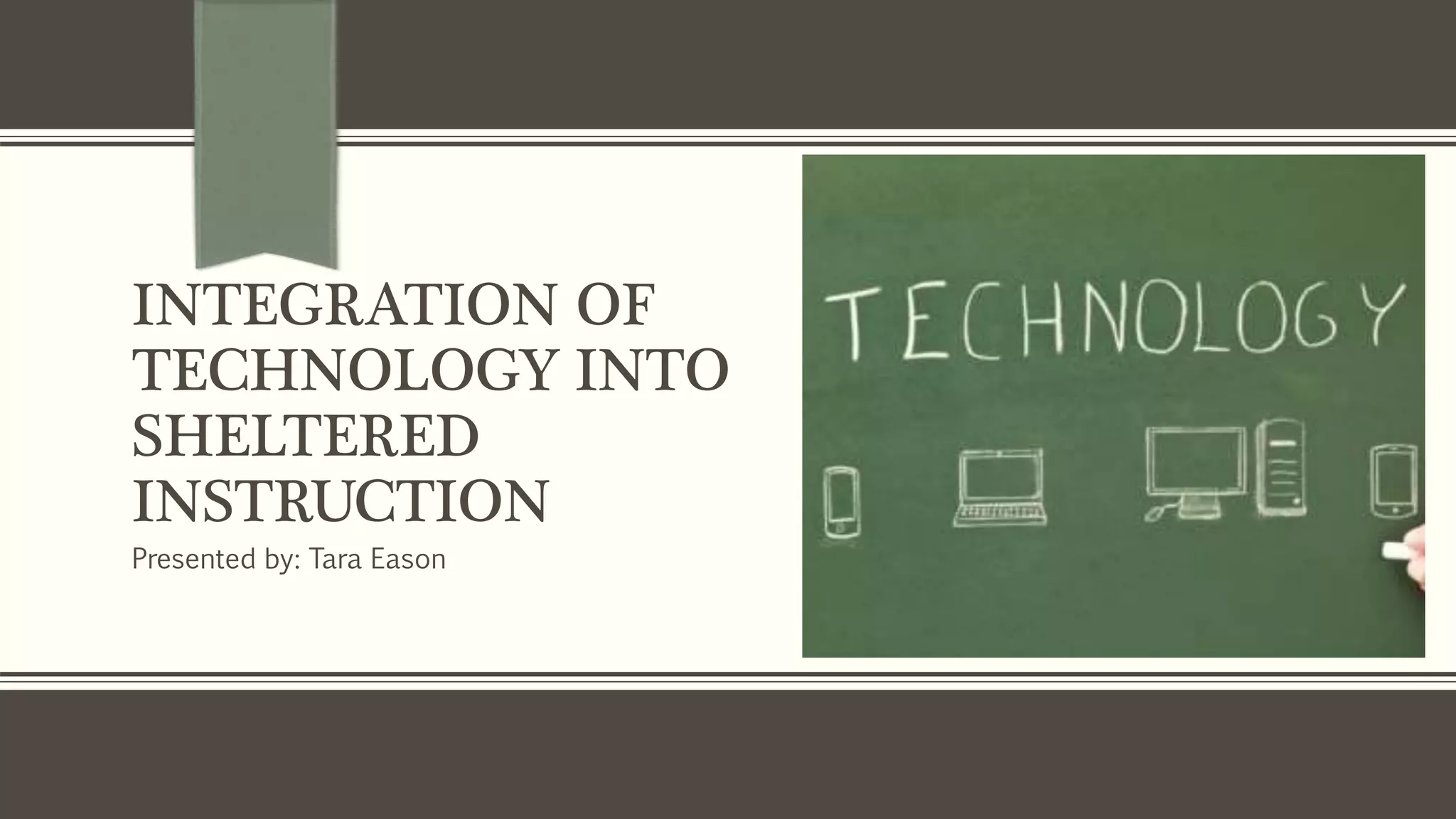 Integration of Technology into Sheltered Instruction | PPTX | Education