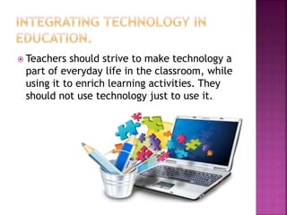 Integration of tecnology in education ppt. | PPTX