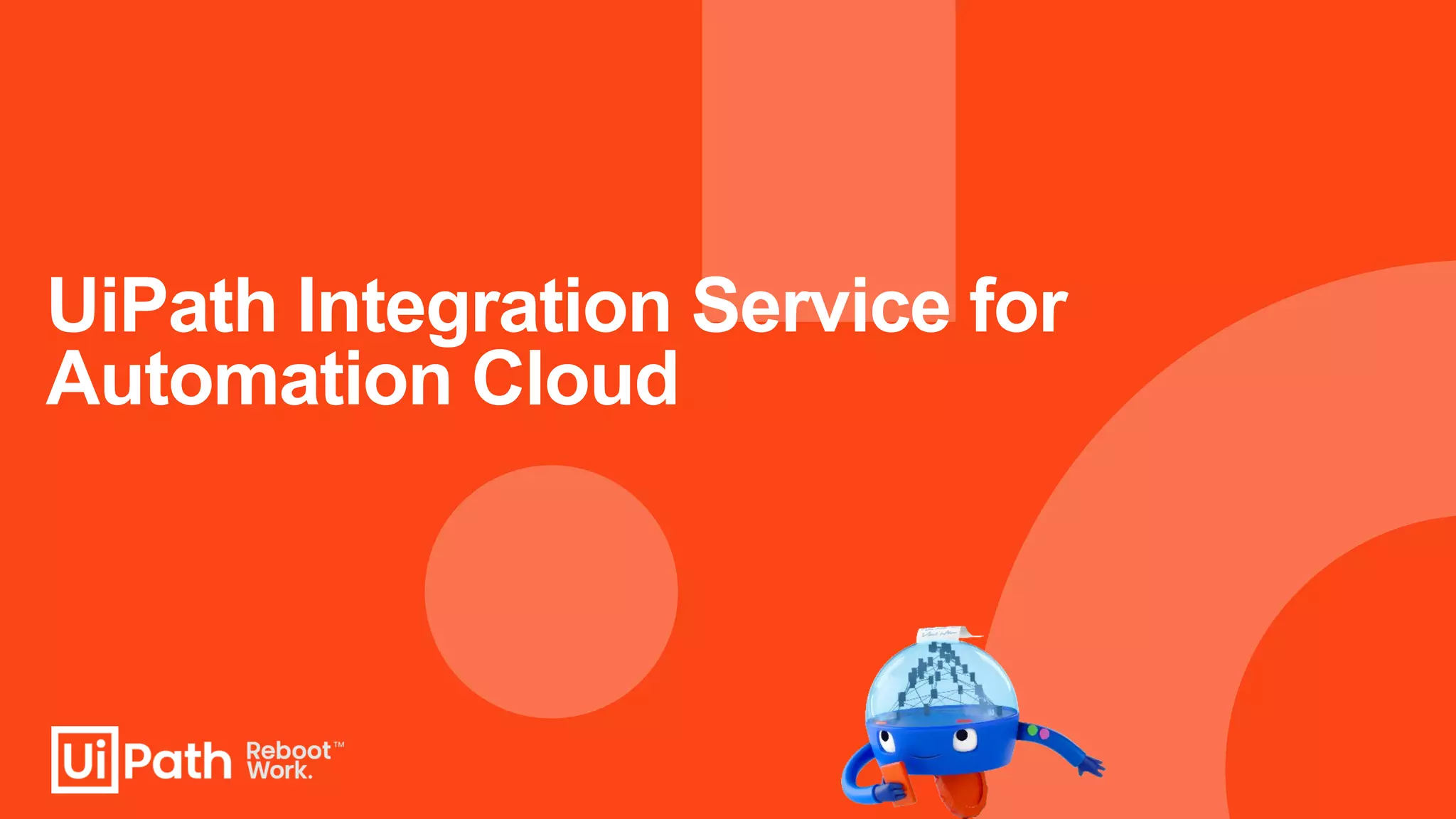 Automation through APIs with the new UiPath Integration Service | PDF