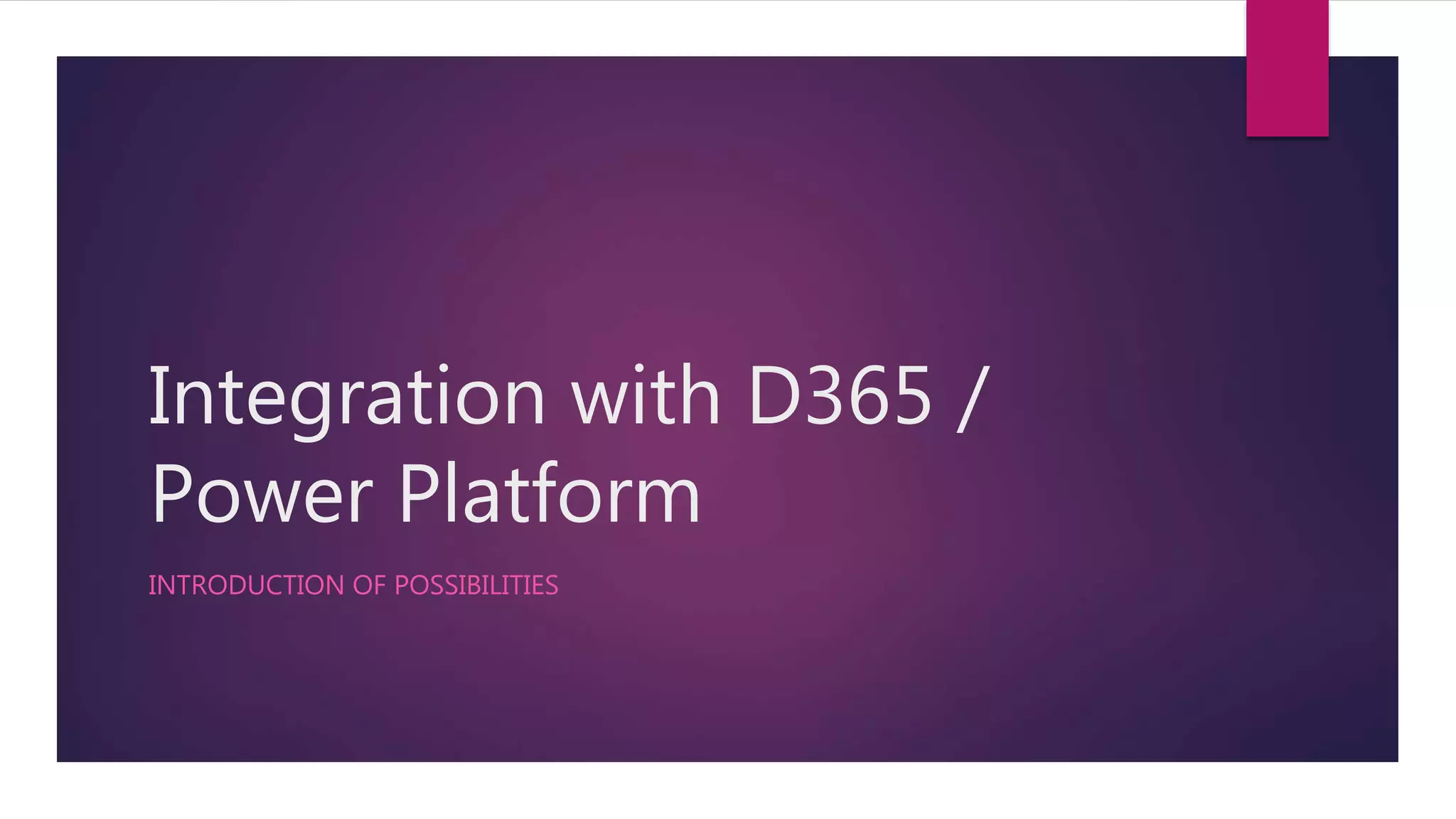 Integration with Dynamics 365 / Power Platform | PPTX