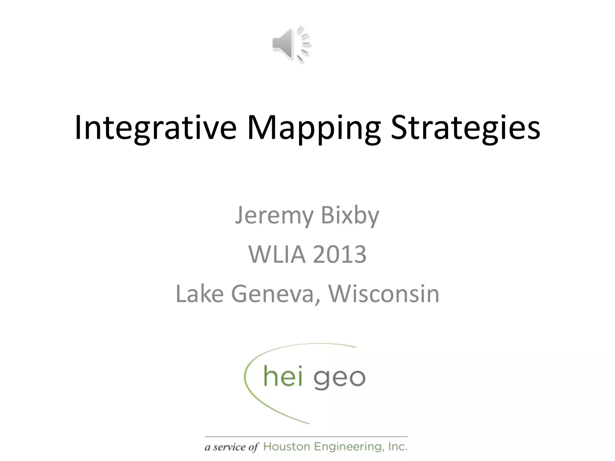 Integrative mapping strategies jeremy bixby | PPT
