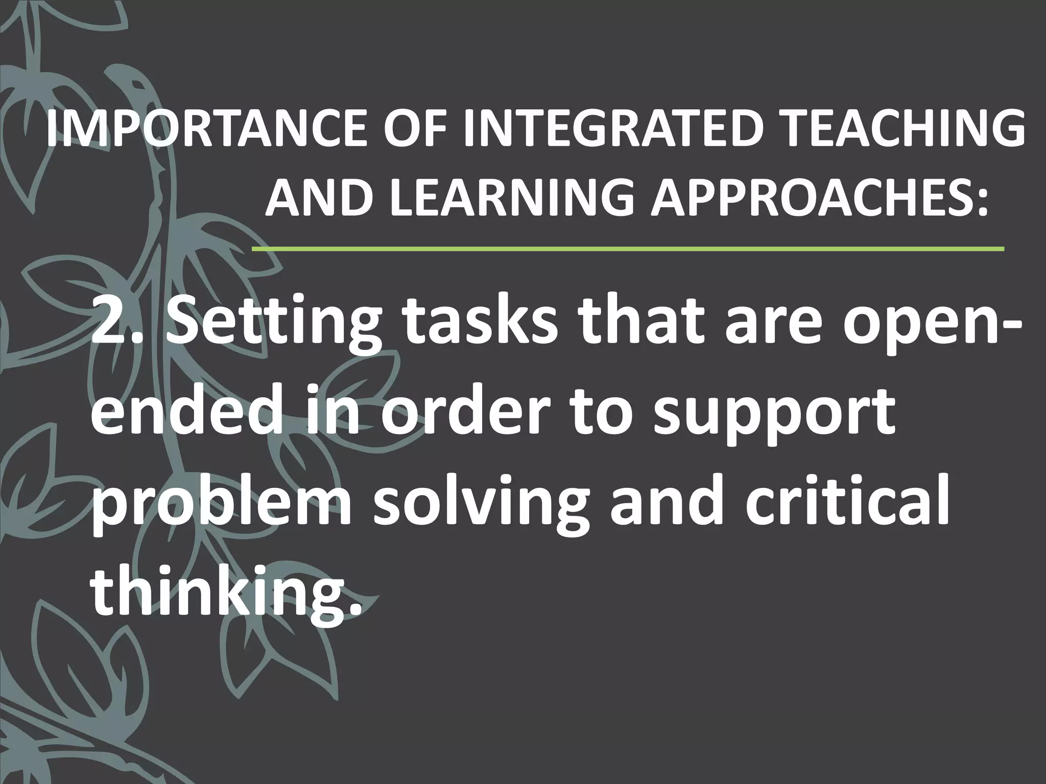INTEGRATED TEACHING AND LEARNING APPROACHES | PPT