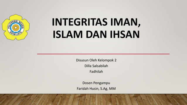 Integritas Iman, Islam dan Ihsan.pptx