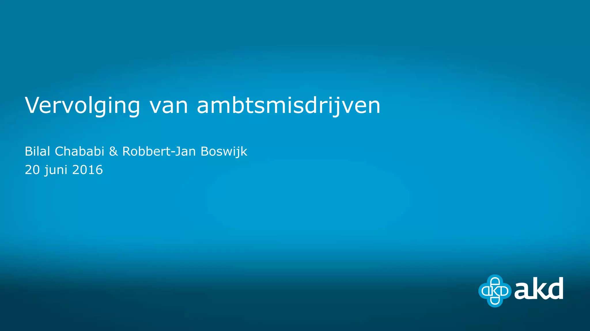 Vervolging van ambtsmisdrijven | PPT