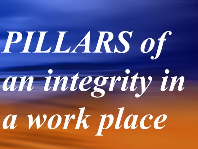 Integrity at workplace. | PPT