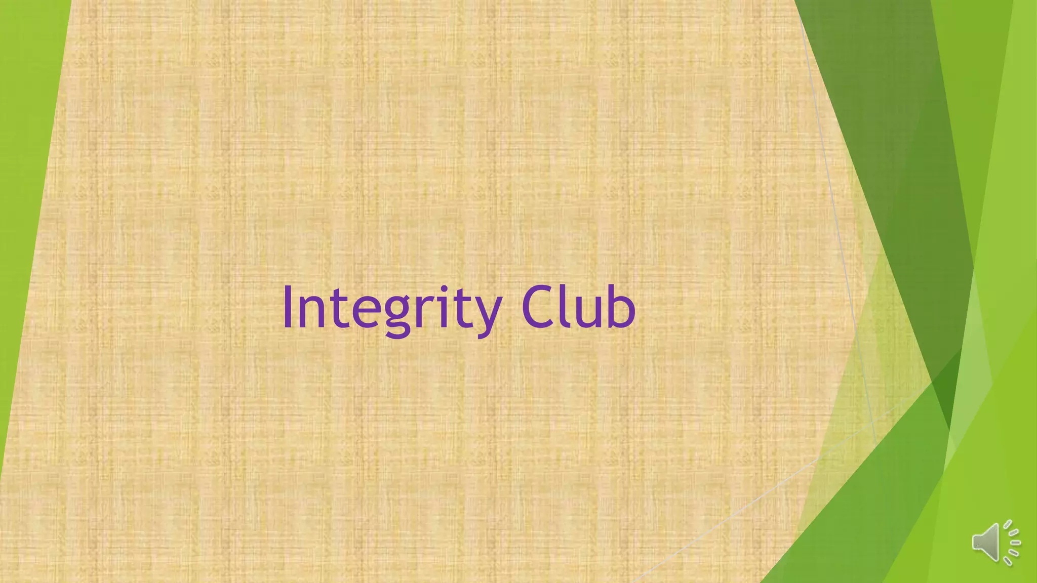 Integrity club | PPTX