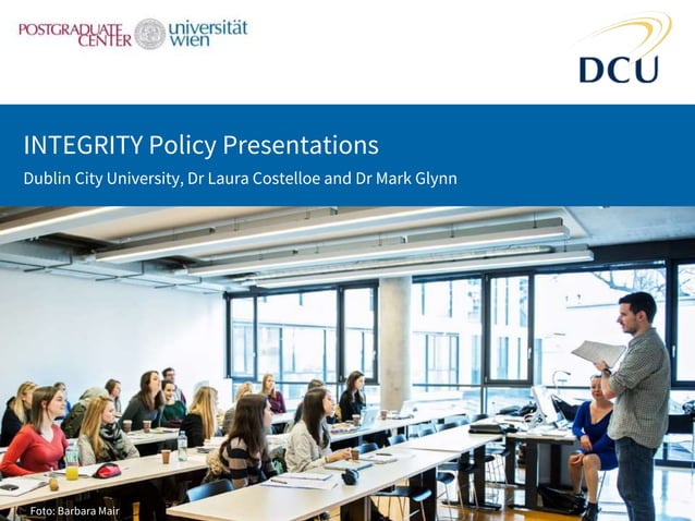 INTEGRITY Policy Presentations - DCU presentation.ppt