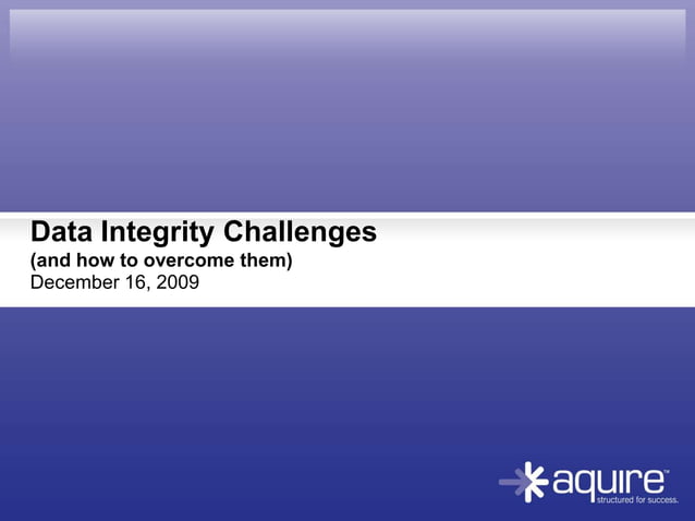 Data Integrity Challenges (and how to overcome them) | PPTX