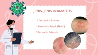 Sistem Integumen -dengan diagnosa Dermatitis.pptx
