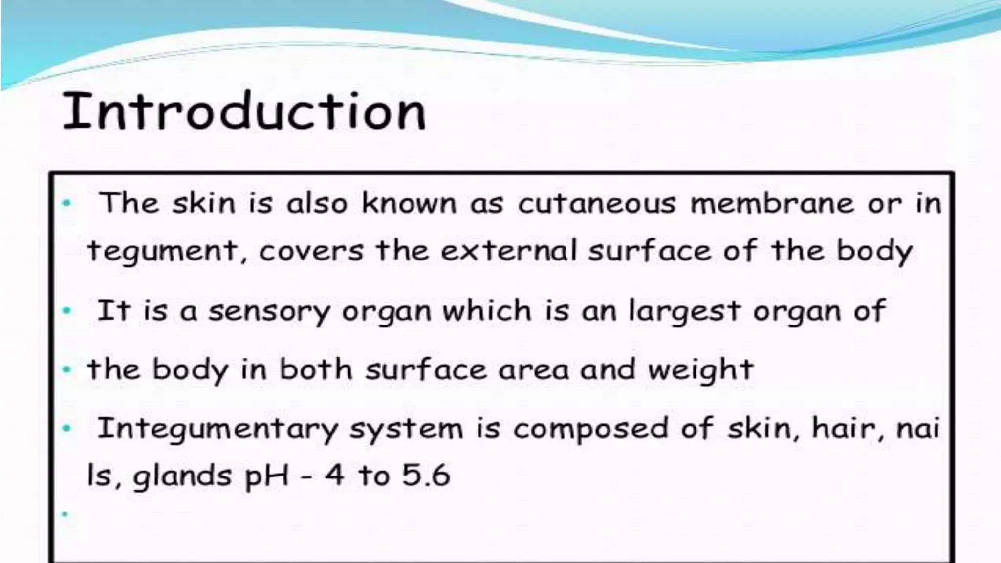 Integumentry system:skin,epidermis,dermis,subcutaneous tissue ...