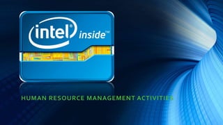 Intel HR Activities | PPTX