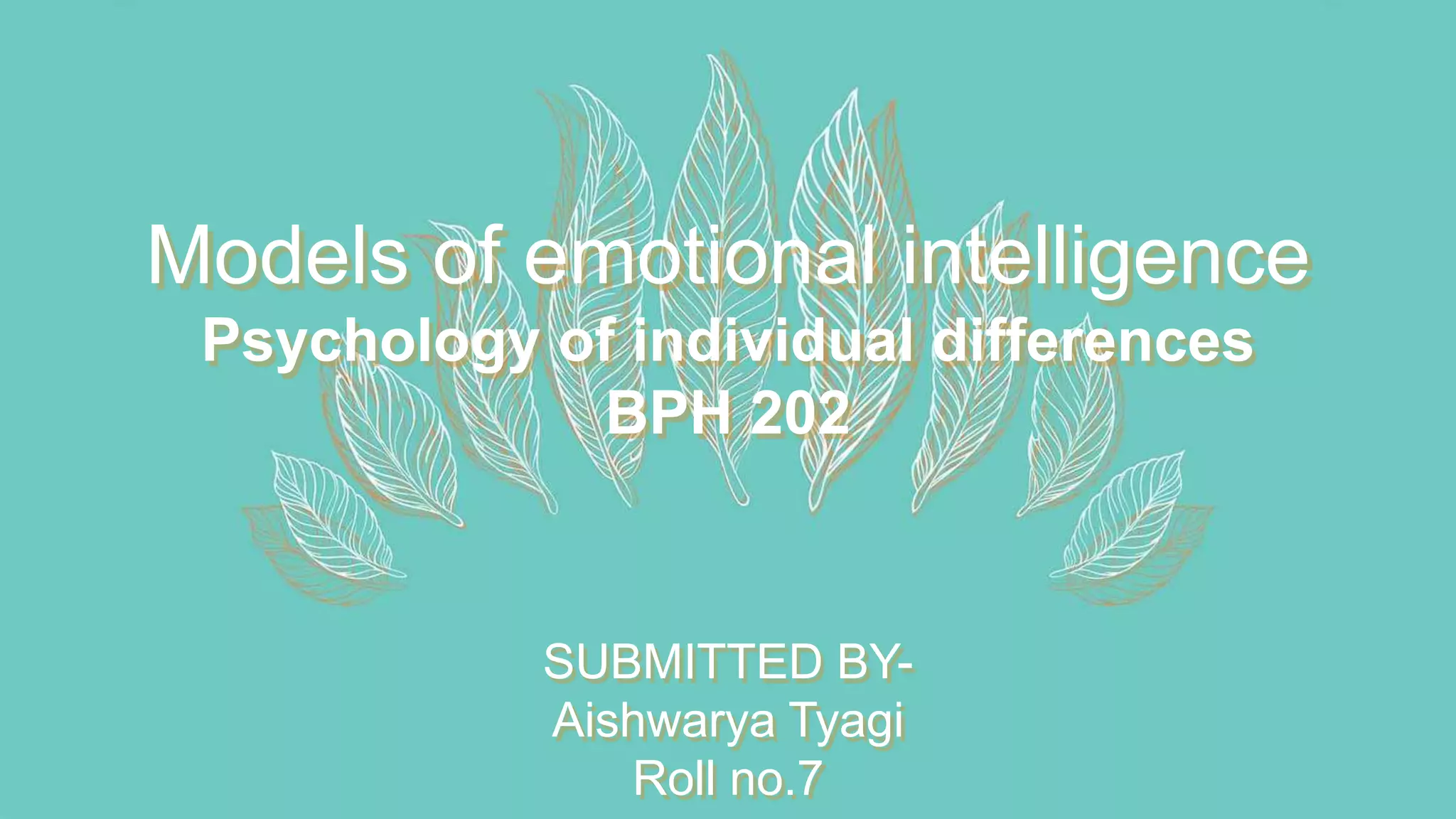 Emotional intelligence and it's models | PPTX