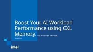 Boost Your AI Workload Performance using CXL Memory | PPTX