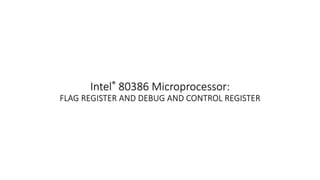 Intel® 80386 microprocessor registers | PPTX