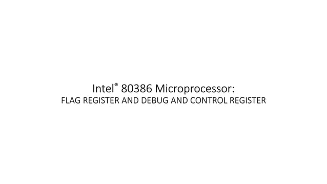 Intel® 80386 microprocessor registers | PPTX | Operating Systems | Computer Software and ...